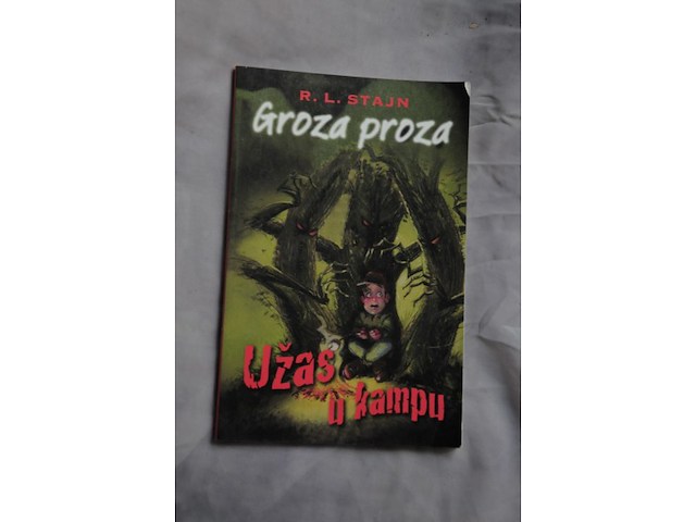 Groza proza - Uzas u kampu