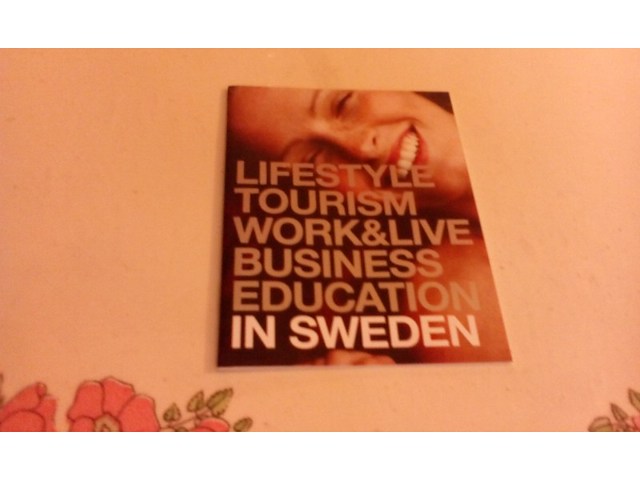 Lifestyle tourism work&;live busines education in Sweden