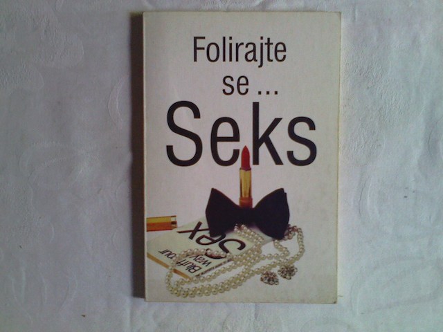 Folirajte se... Seks - Tim Veb &; Sara Bruer