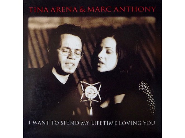 Tina Arena &; Marc Anthony ‎– I Want To Spend My Lifetim