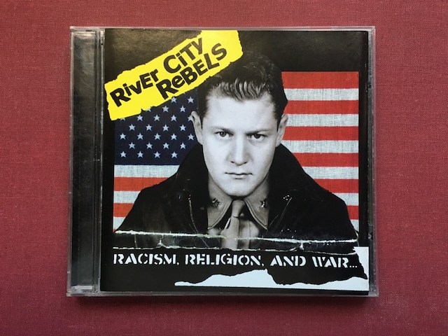 River City Rebels - RACISM, RELIGION &;;;;;;;;;;; WAR  2000