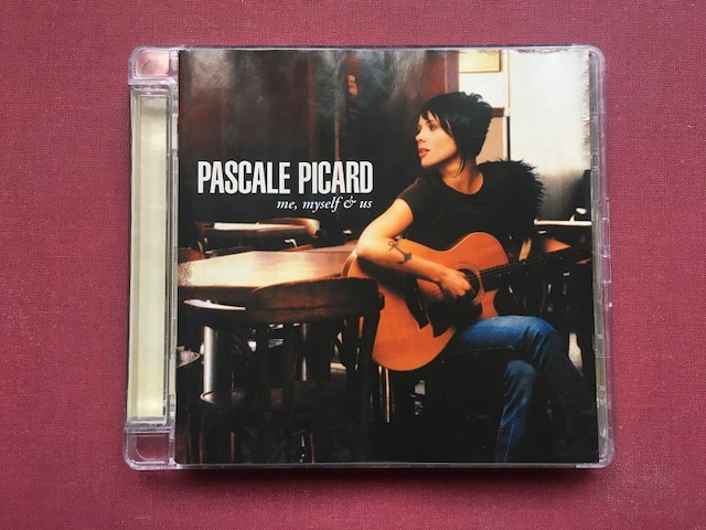 Pascale Picard - ME, MYSELF &;;;;;;;;;;; US   2007