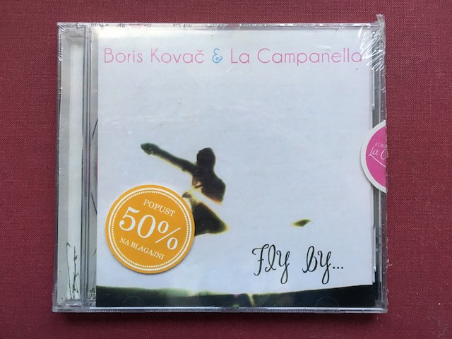 Boris Kovac &;;;;;;;;;;;;;;;;;;;;;;;;; La Campanella - FLY BY...   2012