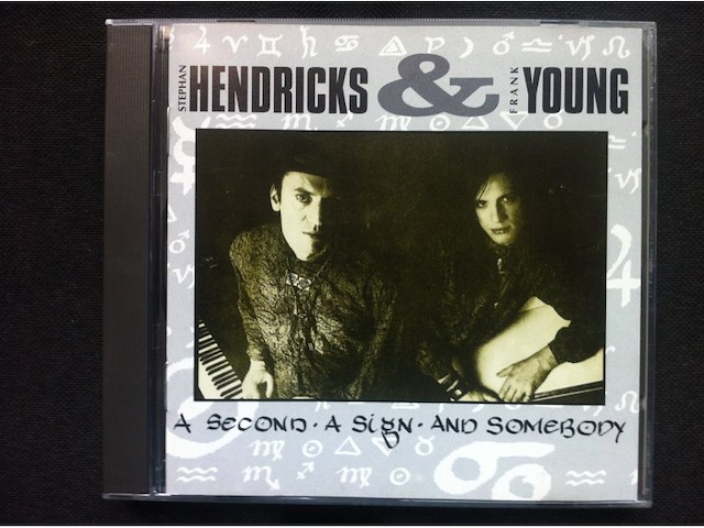 Hendricks &;;;;;;;;;;;;;;;; Young - A SECOND A SIGN AND SOMEBODY 1990