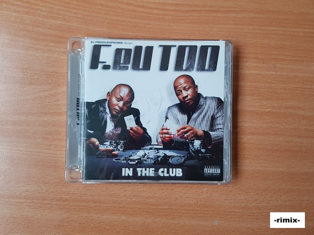 Fresh &;;;;; Euphonik ‎– F.Eu Too In The Club