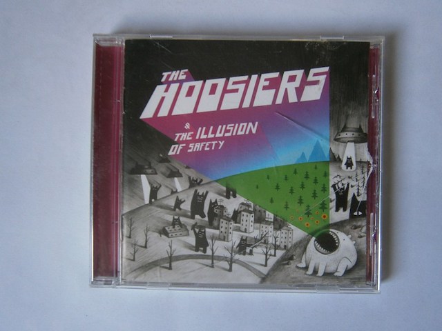 The Hoosiers &; The Illusion Of Safety