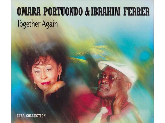 Omara Portuondo &; Ibrahim Ferrer - Together Again