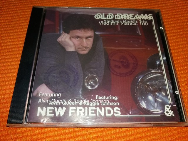 CD VLADIMIR MARICIC TRIO-OLD DREAMS &;; NEW FRIENDS