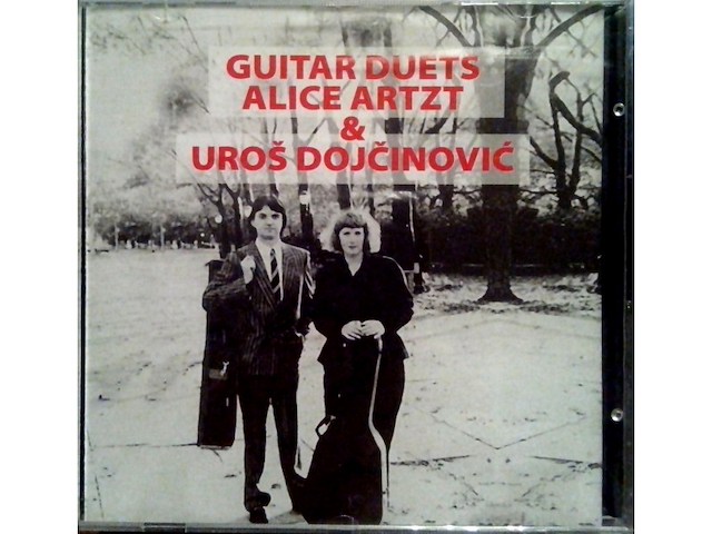 UROŠ DOJČINOVIĆ &;; ALICE ARTZT - GUITAR DUETS