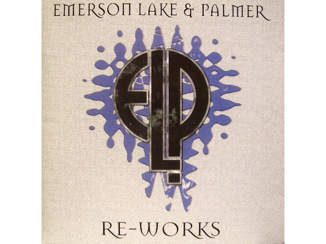 EMERSON LAKE &; PALMER - RE-WORKS  - 2CD