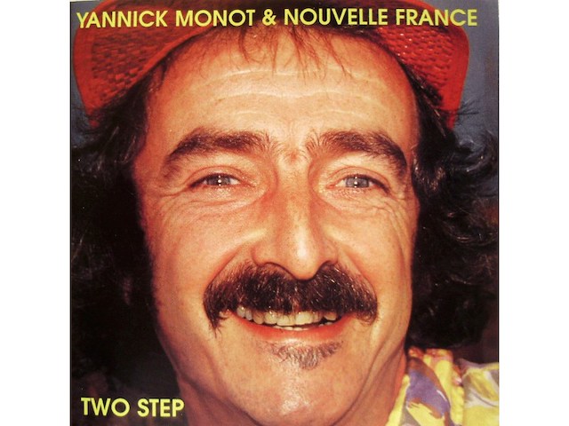 YANNICK MONOT &; NOUVELLE FRANCE - TWO STEP