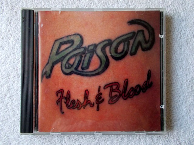 Poison - Flesh &; Blood (Made in England)