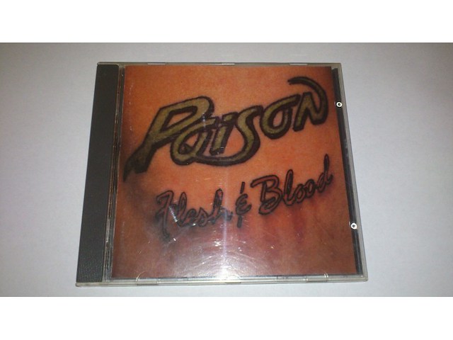 Poison (3) ‎– Flesh &; Blood