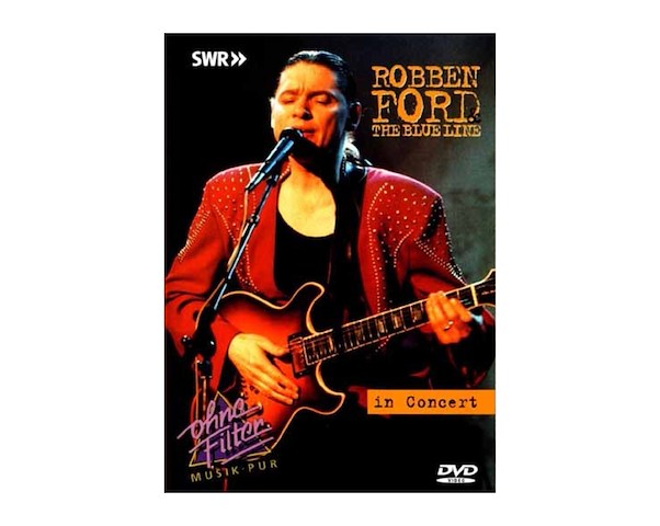 Robben Ford &;; The Blue Line ‎– In Concert