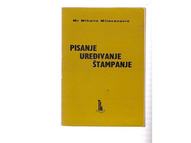 Pisanje uređivanje štampanje Mihailo Milovanović