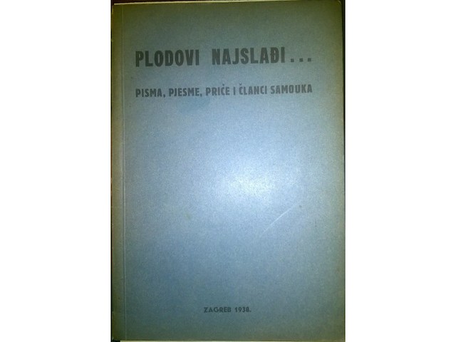 Rudolf Herceg, PLODOVI NAJSLAĐI, Zagreb, 1938.