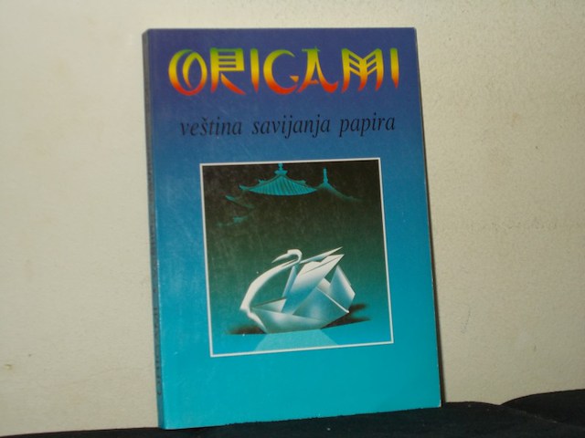 Origami, veština savijanja papira - Mirjana Milenković