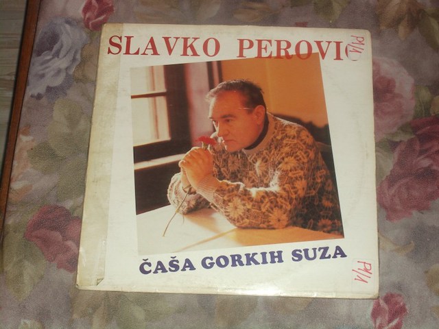 Slavko Perovic - Casa gorkih suza