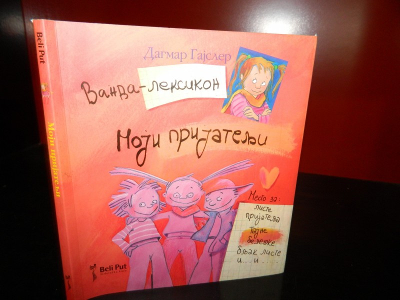 Moji prijatelji - đački leksikon BELI PUT