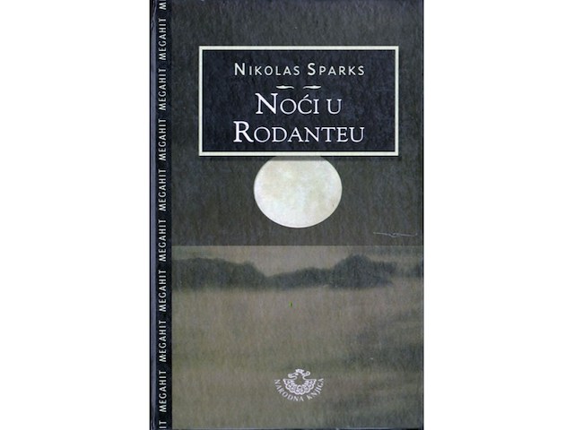 Noći u Rodanteu - Nikolas Sparks