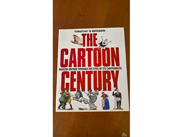 THE CARTOON CENTURY BY TIM BENSON