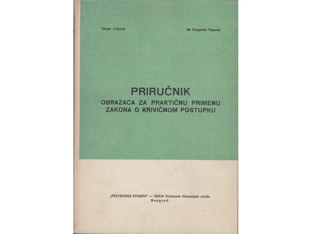 PRIRUČNIK OBRAZACA ZA PRAKTIČNU PRIMENU ZAKONA O KRIVIČ