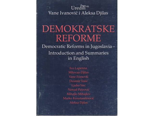DEMOKRATSKE REFORME / Đilas Sirc Mihajlov - perfekttttt