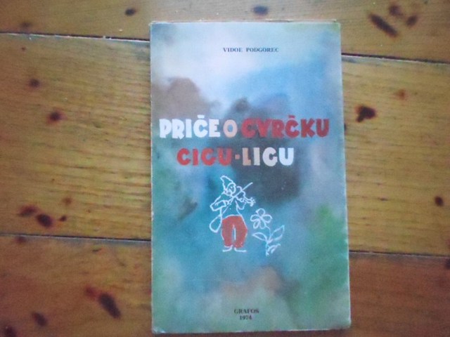 VIDOE PODGOREC - PRIČE O CVRČKU CIGU-LIGU RETKO