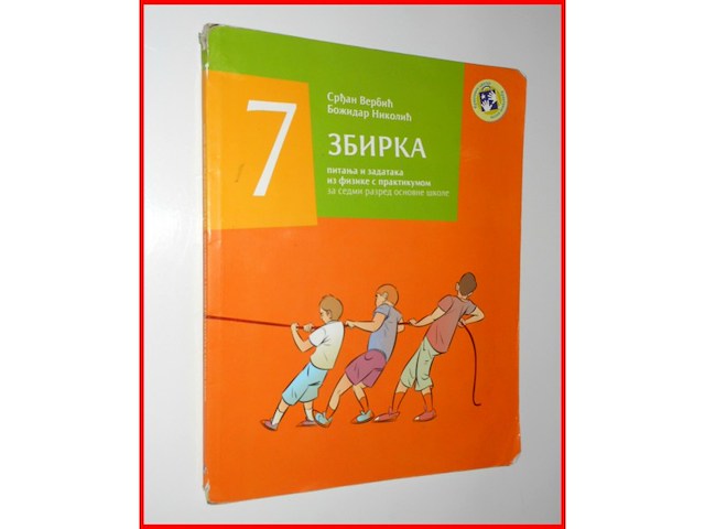 Zbirka pitanja i zadataka iz fizike 7- Kreativni centar