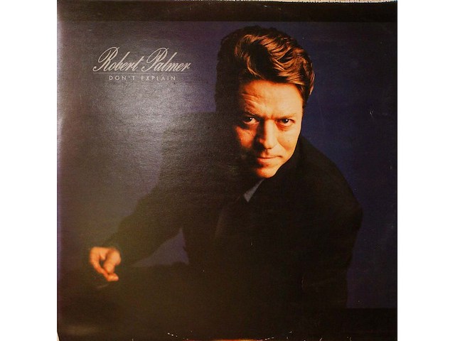 Robert Palmer ‎– Don`t Explain 2LP