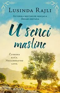 U SENCI MASLINE - Lusinda Rajli