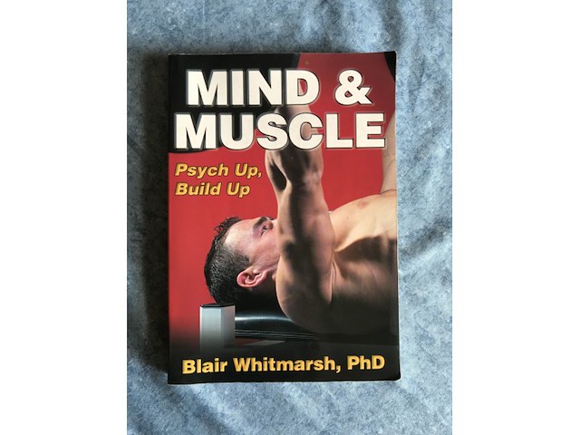Mind &; muscle, psych up build up