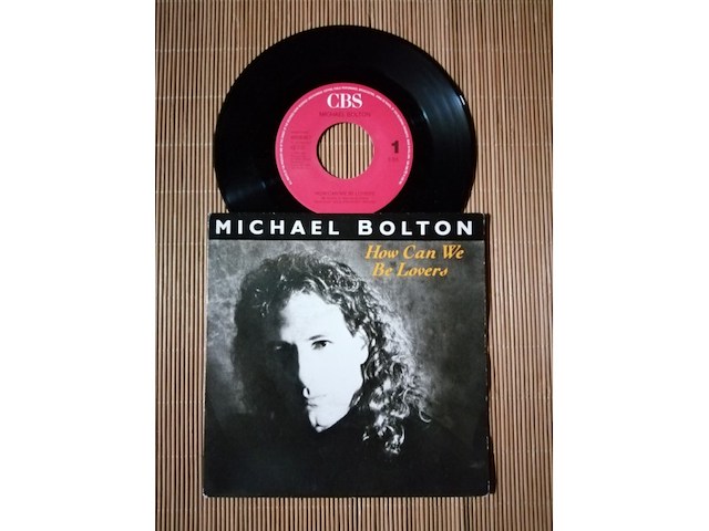 Michael Bolton ‎– How Can We Be Lovers