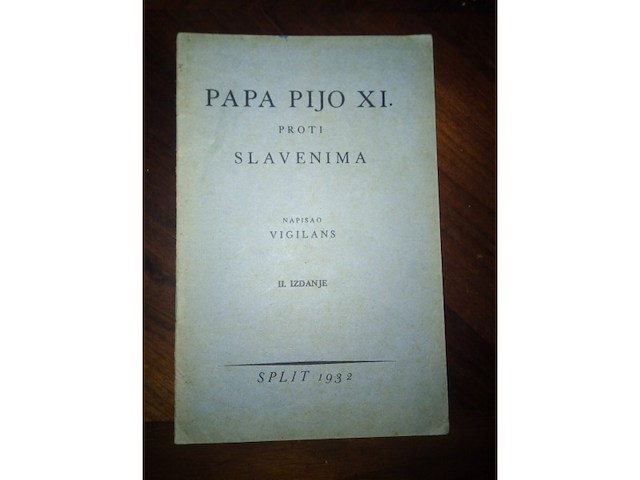 Vigilans: Papa Pijo XI proti Slavenima