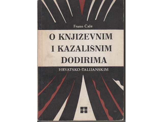 O KNJIŽEVNIM I KAZALIŠNIM DODIRIMA hrvatsko-talijanskim