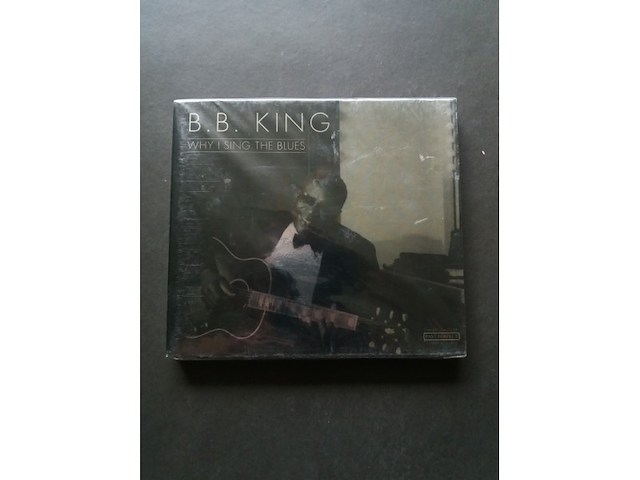 B.B. King - Why I Sing The Blues NOVO