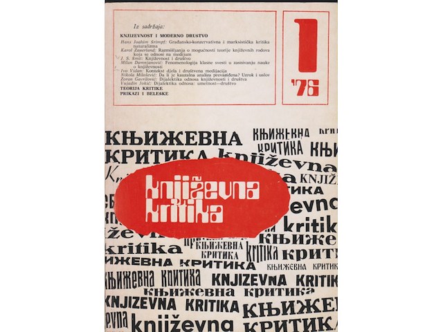 KNJIŽEVNOST I MODERNO DRUŠTVO Književna kritika 1/1976