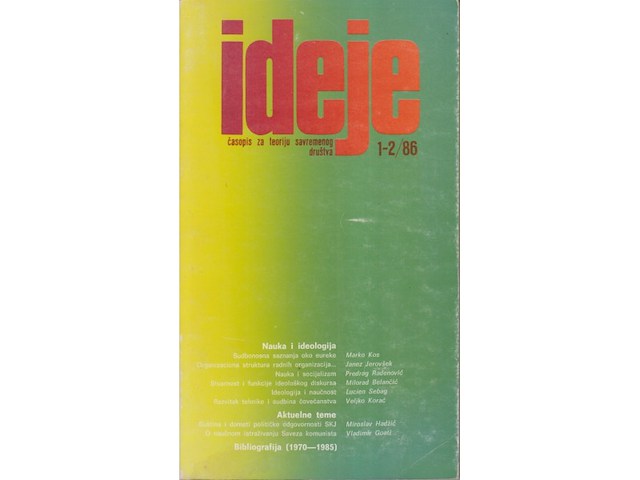 NAUKA I IDEOLOGIJA / Ideje 1-2/86