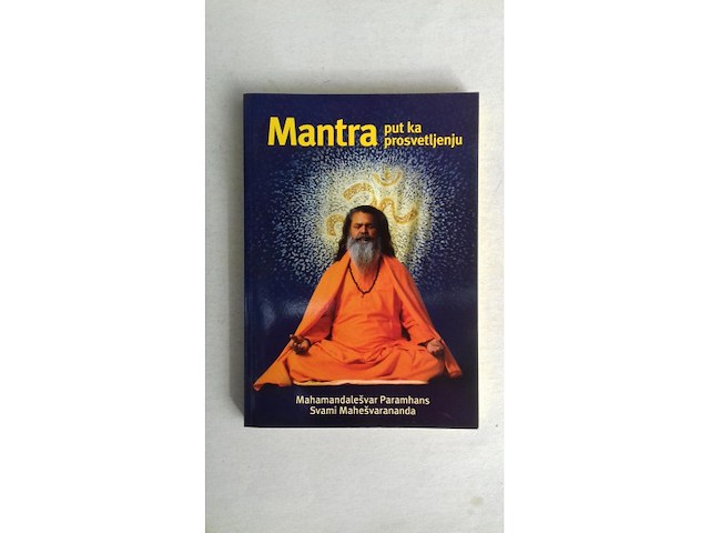 Svami Mahesvarananda - Mantra put ka prosvetljenju