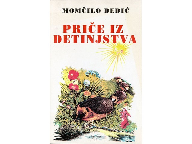 Priče iz detinjstva - Momčilo Dedić