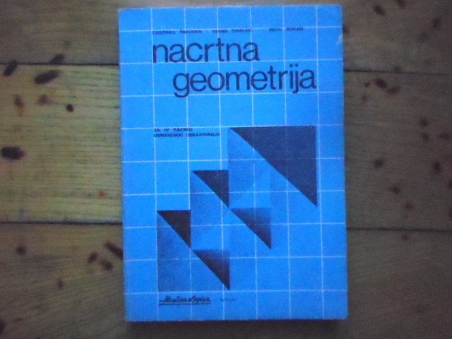 ZAGORKA ŠNAJDER - NACRTNA GEOMETRIJA ZA IV RAZ.USMER.OB