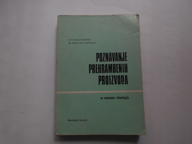 Poznavanje prehrambenih proizvoda, S.Urošević,