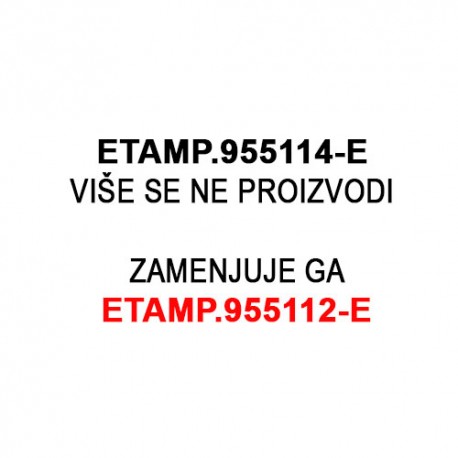 ETA.955114-E
KLIKNITE OVDE ZA    ETA.955112-E