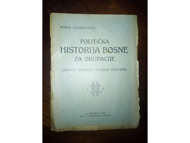 M. Gjurkovecki: Politicka historija Bosne za okupacije