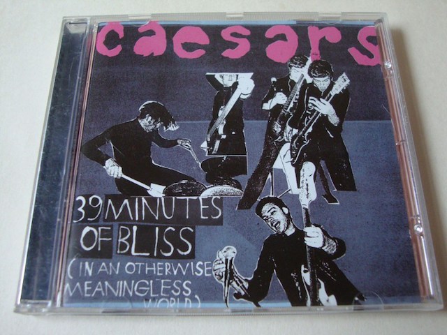 Caesars - 39 Minutes Of Bliss (In An Otherwise Meaningl