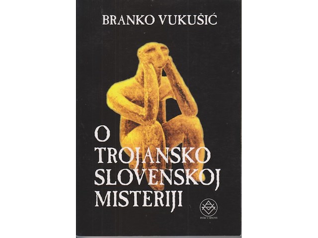 O TROJANSKO-SLOVENSKOJ MISTERIJI