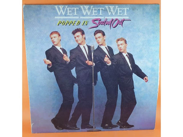 Wet Wet Wet ‎– Popped In Souled Out , LP