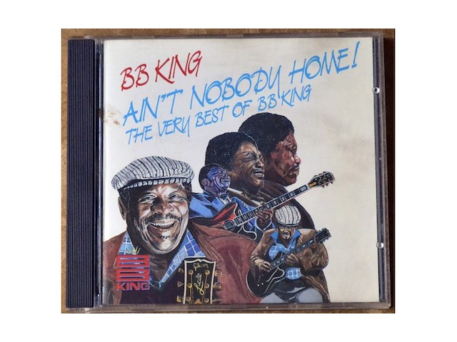 B.B. King ‎– Ain`t Nobody Home!The Very Best Of BB King