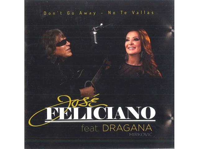 Dragana Mirkovic feat. Jose Feliciano