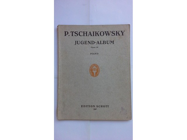 P. Tschaikowsky - Jugend - Album, Opus 39, Piano - note